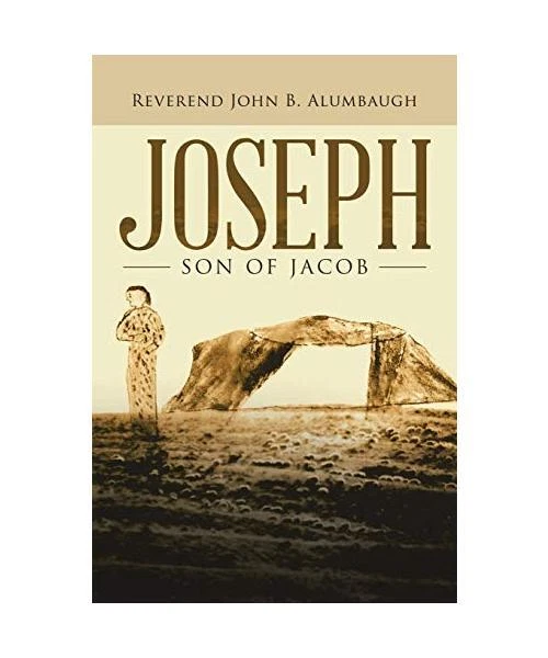 JOSEPH: SON OF Jacob, Reverend John B Alumbaugh EUR 10,94 - PicClick FR