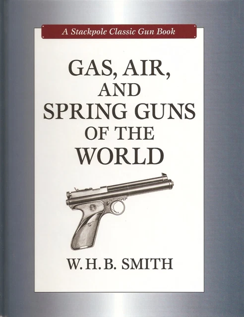 SMITH AIRGUNS AND RIFLES BOOK GAS AIR AND SPRING GUNS OF THE WORLD ...