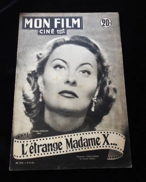 MON FILM N°272 11/1951 Michele Morgan Dans L'etrange Madame X Cinema ...