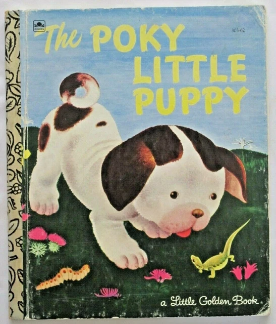 LITTLE GOLDEN BOOK THE POKY LITTLE PUPPY, Illustr. Gustaf Tenggren, HC ...