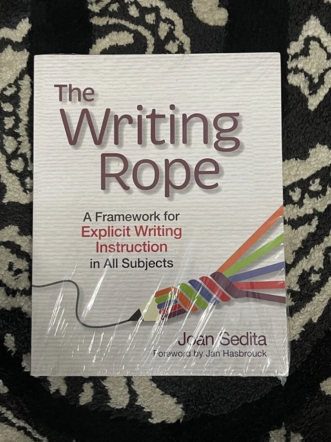 THE WRITING ROPE : A Framework for Explicit Writing Instruction in All ...