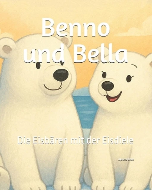 BENNO UND BELLA: Die Eisb?ren mit der Eisdiele by Aljoscha Otten Paperback Book $39.34 - PicClick AU