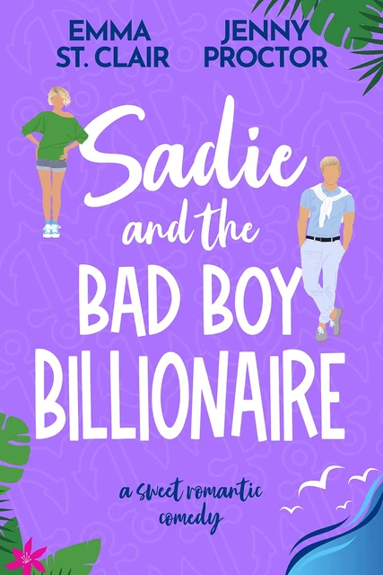 ST CLAIR EMMA Sadie & The Bad Boy Billionair Book NEUF EUR 22,34 ...