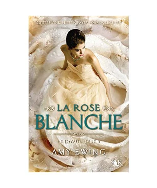 LE JOYAU - livre II La rose blanche (02), Ewing, Amy EUR 10,20 ...