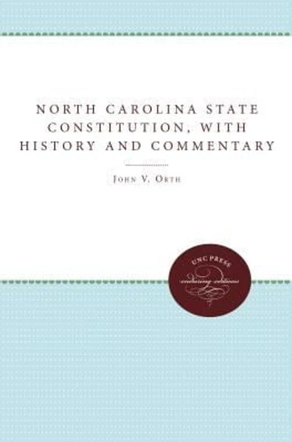 THE NORTH CAROLINA State Constitution, Avec Histoire Et Commentar EUR ...