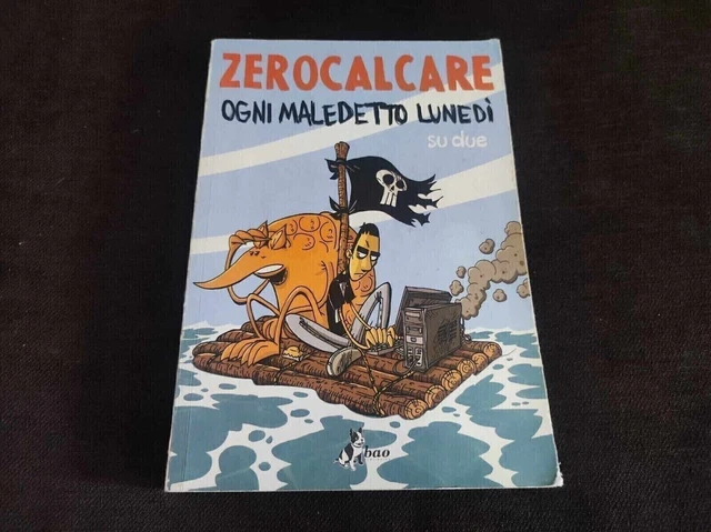 ZEROCALCARE - OGNI maledetto lunedì - Sketch FIRMADILLO Bao Publishing 3a rist. EUR 22,00 ...