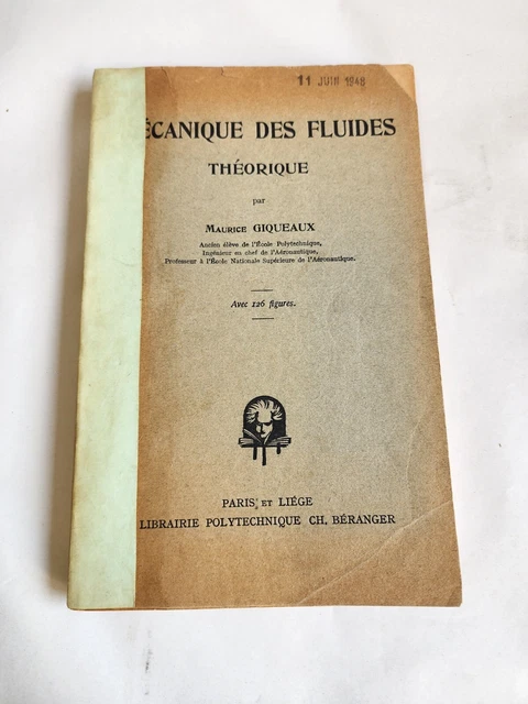 MÉCANIQUE DES FLUIDES Théorique - Maurice Giqueaux - 1948 - RARE ...