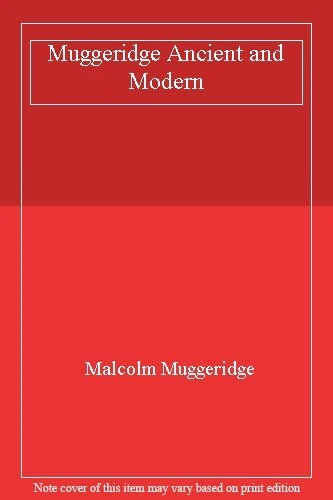 MUGGERIDGE ANCIEN ET moderne-Malcolm Muggeridge EUR 4,05 - PicClick FR