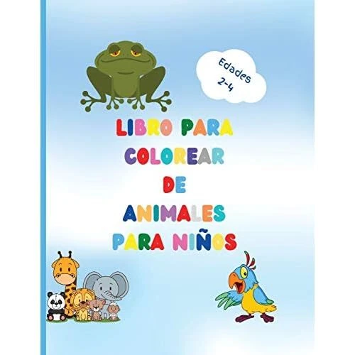 LIBRO PARA COLOREAR de animales para ninos: Impresionante libro con ...