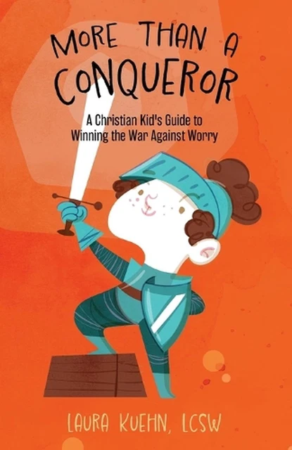 MORE THAN A Conqueror: A Christian Kid's Guide to Winning the War ...