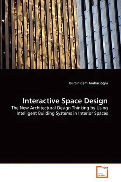 INTERACTIVE SPACE DESIGN: The New Architectural Design Thinking by ...