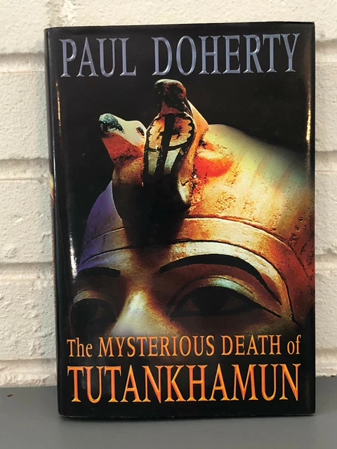 THE MYSTERIOUS DEATH of Tutankhamon di Paul Doherty (2002, copertina ...
