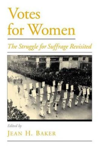 VOTES FOR WOMEN: The Struggle for Suffrage Revisited (Viewpoints on ...