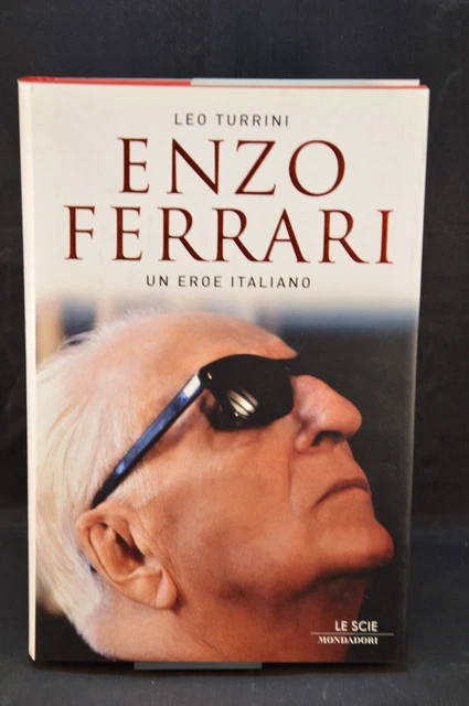 LIBRO ENZO FERRARI Un Eroe Italiano Leo Turrini Le Scie Mondadori 1A Ed ...