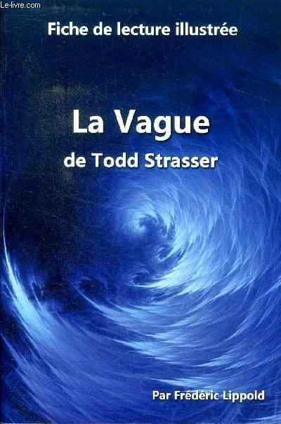 LA VAGUE DE Todd Strasser Fiche de lecture illustrée - Lippold Fr EUR ...