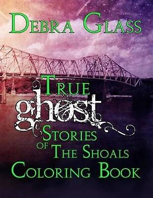 LIVRE DE COLORIAGE True Ghost Stories of the Shoals par Debra Glass ...