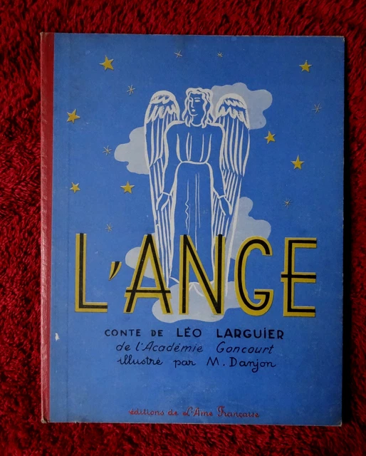L'ANGE CONTE DE Leo Larguier - Illustrations De M. Danjon - Ed. L'ame ...