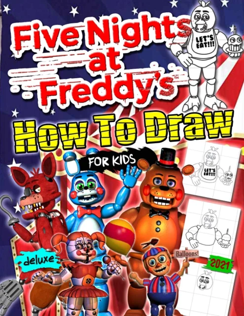 FIVE NIGHTS AT Freddy'S How to Draw: FNAF 2021 How to Draw Book: Step ...