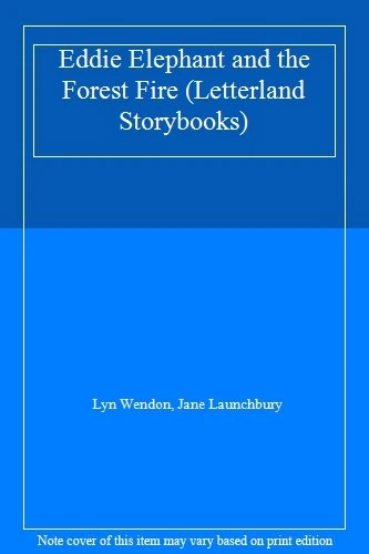 EDDIE ELEPHANT AND the Forest Fire (Letterland Storybooks) By L ...