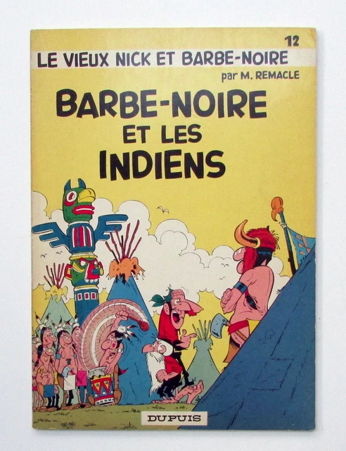 (REMACLE) LE VIEUX Nick, Barbe-Noire et les Indiens, EO, TBE EUR 12,00 ...