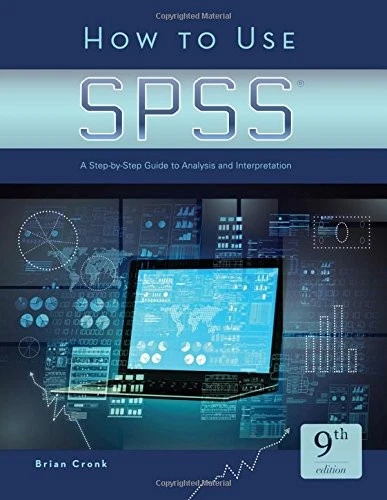 HOW TO USE SPSS: A STEP-BY-STEP GUIDE TO ANALYSIS AND By Brian C. Cronk **Mint** $28.88 ...