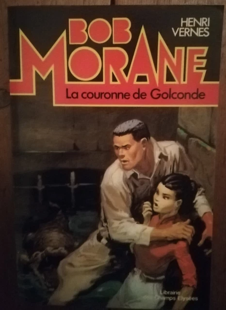 HENRI VERNES BOB Morane La Couronne De Golconde Librairie Des Champs ...