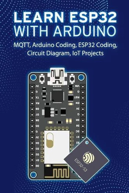 LEARN ESP32 WITH Arduino: Arduino Coding, ESP32 Coding, Circuit Diagram ...