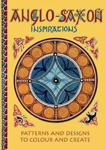 ANGLO-SAXON INSPIRATIONS PATTERNS and designs to colour and create ...
