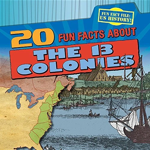 20 FUN FACTS About The 13 Colonies Fun Fact File US History 27 93 20-fun-facts-about-the-13-colonies-fun-fact-file-us-history-27-93