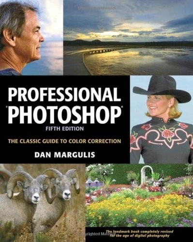 PROFESSIONAL PHOTOSHOP: THE Classic Guide to Color Correction By Dan ...