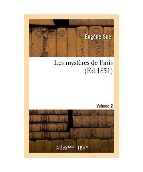 LES MYSTÈRES DE Paris. Volume 2, Eugène Sue EUR 32,74 - PicClick FR