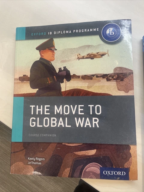 THE MOVE TO Global War: IB History Course Book: Oxford IB Diploma ...