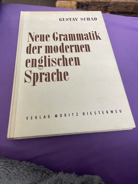 NEUE GRAMMATIK DER modernen englischen Sprache. Schad, Gustav: EUR 6,95 ...