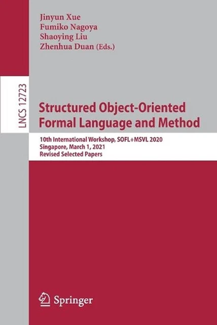 STRUCTURED OBJECT-ORIENTED FORMAL Language and Method: 10th International Worksh £79.84 ...