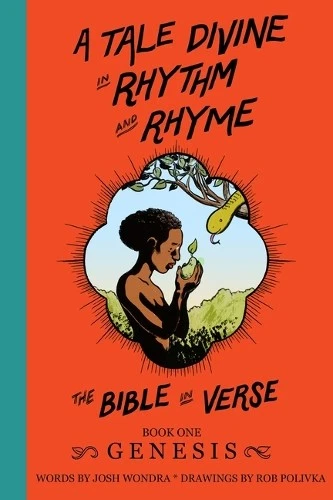 JOSH WONDRA A Tale Divine in Rhythm and Rhyme - The Bible in Verse ...