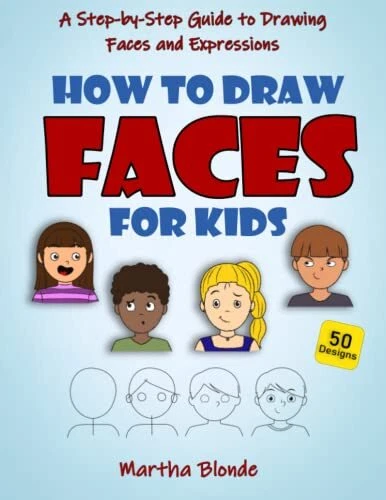 HOW TO DRAW Faces for Kids: A Step by Step Guide to Drawing Face £75.00 ...
