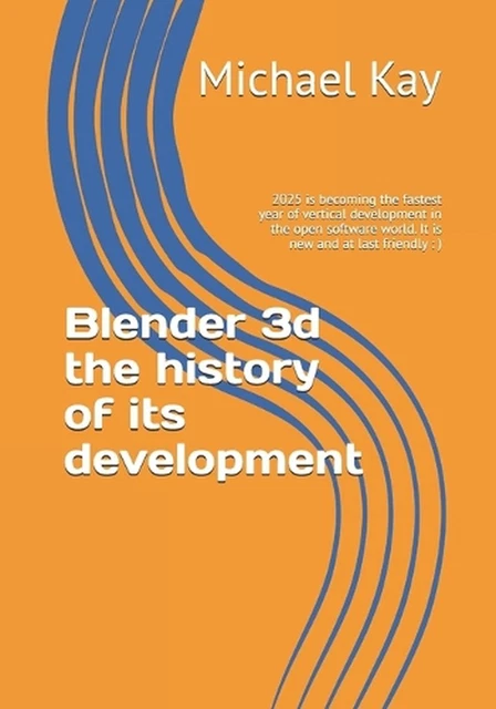 BLENDER 3D THE history of its development: 2025 is becoming the fastest ...
