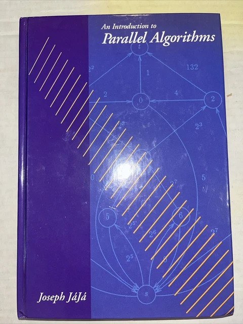 AN INTRODUCTION TO Parallel Algorithms by Joseph Jaja and Najeebah Jaja ...