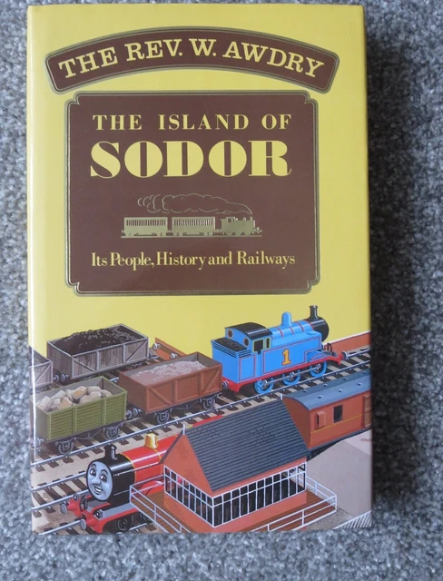 W AWDRY, THE Island of Sodor, Its People History & Railways RARE SIGNED ...