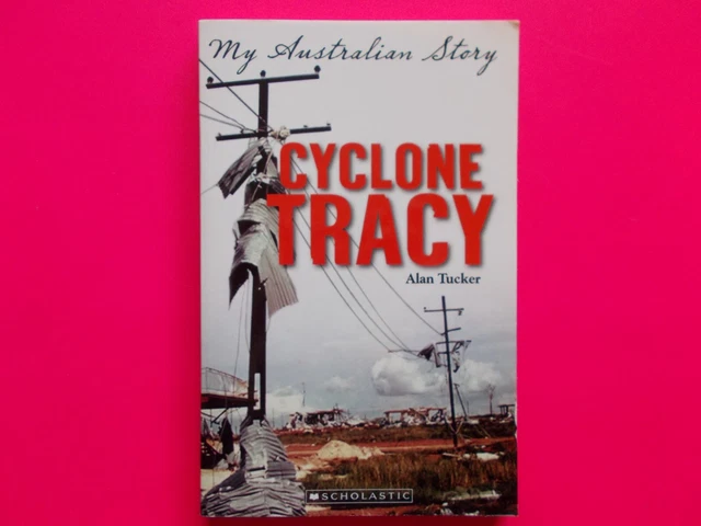 MY AUSTRALIAN STORY - CYCLONE TRACY By ALAN TUCKER *DARWIN NT 1974 $12. ...