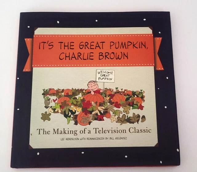 IT'S THE GREAT Pumpkin, Charlie Brown: The Making of a Television ...