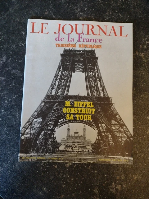 LE JOURNAL DE la France n°71 - 3ème République : Mr Eiffel construit sa ...