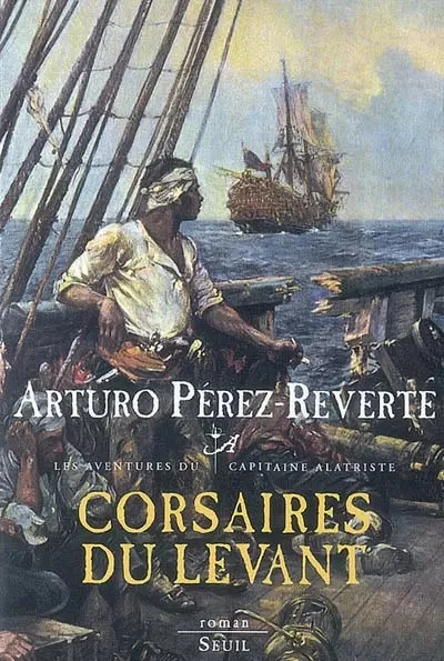 CAPITAINE ALATRISTE T.6 - Corsaires du Levant, Arturo Pérez-Reverte EUR ...
