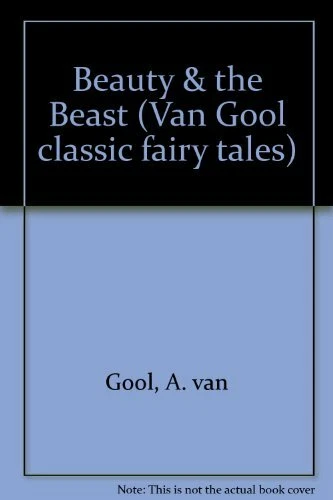 BEAUTY & THE Beast (Van Gool classic fairy tales) By A. van Gool £96.53 ...