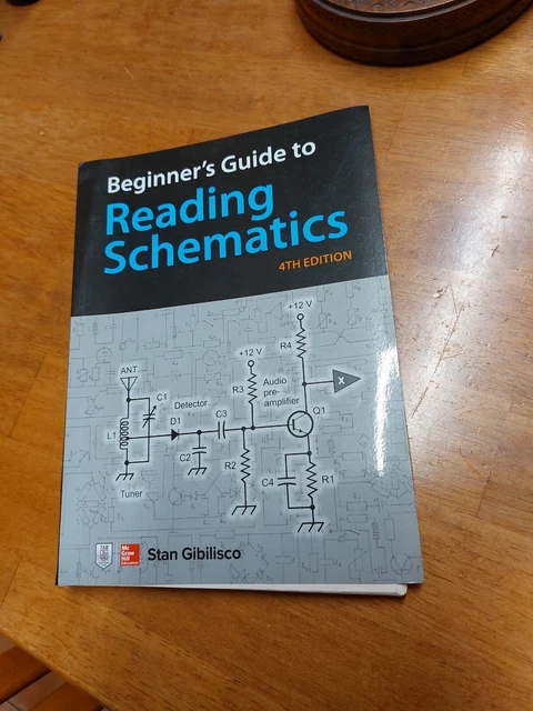 BEGINNER'S GUIDE TO Reading Schematics, Fourth Edition.by Gibilisco ...