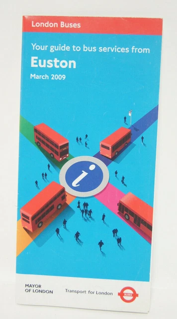 YOUR GUIDE TO Bus Services From Euston London Buses 2009 Travel ...