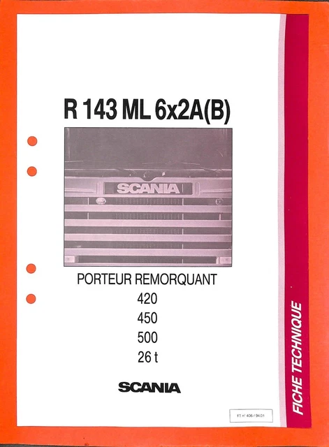 SCANIA / FICHE TECHNIQUE / R 143 ML 6X2 A (B) PORTEUR / de 1994 EUR 7 ...