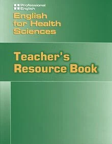 ENGLISH FOR HEALTH Sciences: Teacher's Resource ... | Book | condition ...