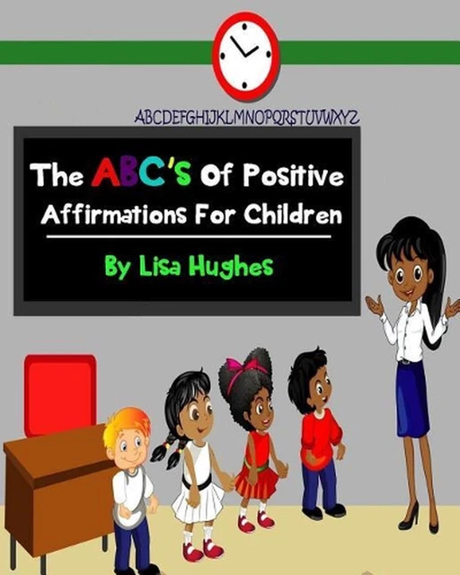 THE ABC'S OF Positive Affirmations For Children by Lisa Hughes (English ...