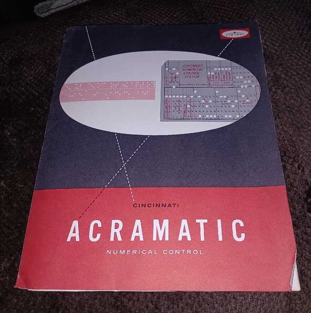 CINCINNATI MILLING MACHINE ACRAMATIC NUMERICAL CONTROL SYSTEM Catalog ...